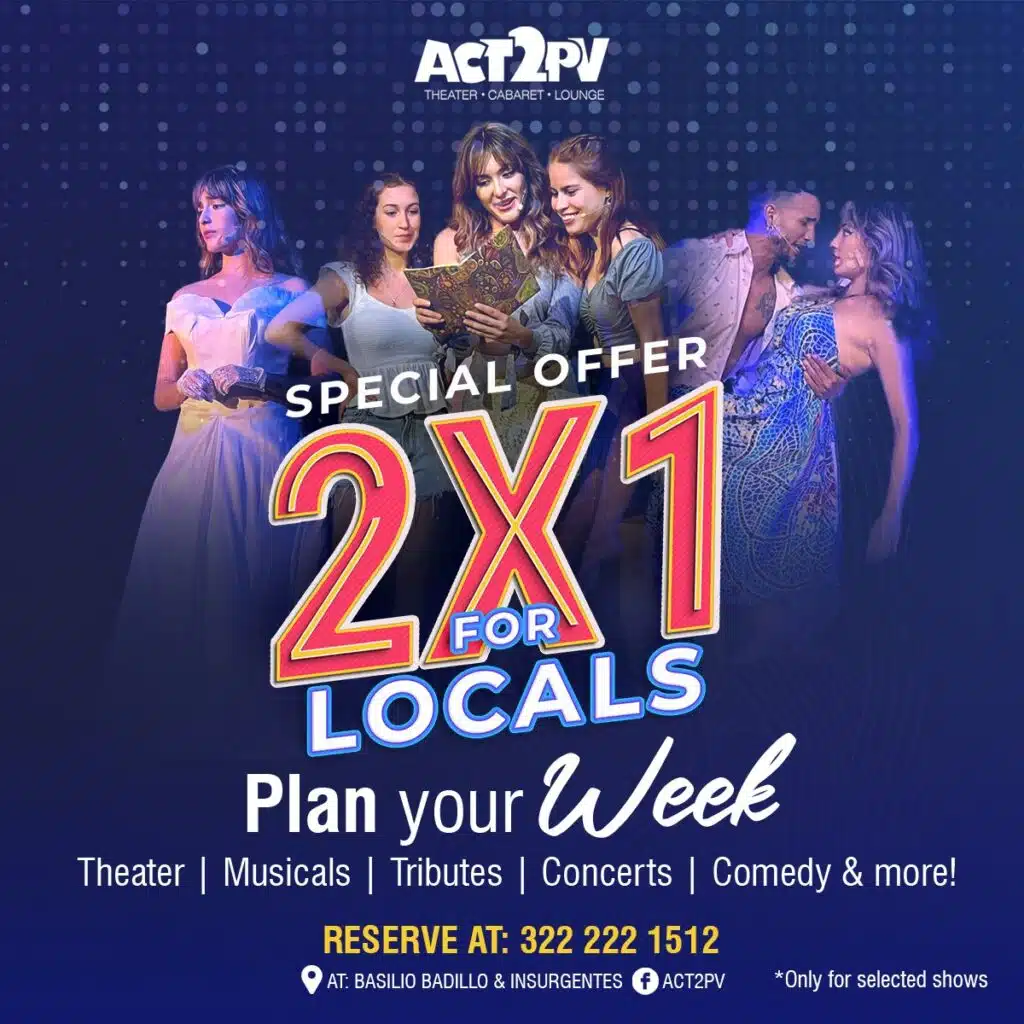 ACT2PV Offering 2x1 Specials for Local Residents on Some Shows Out and About Puerto Vallarta ...